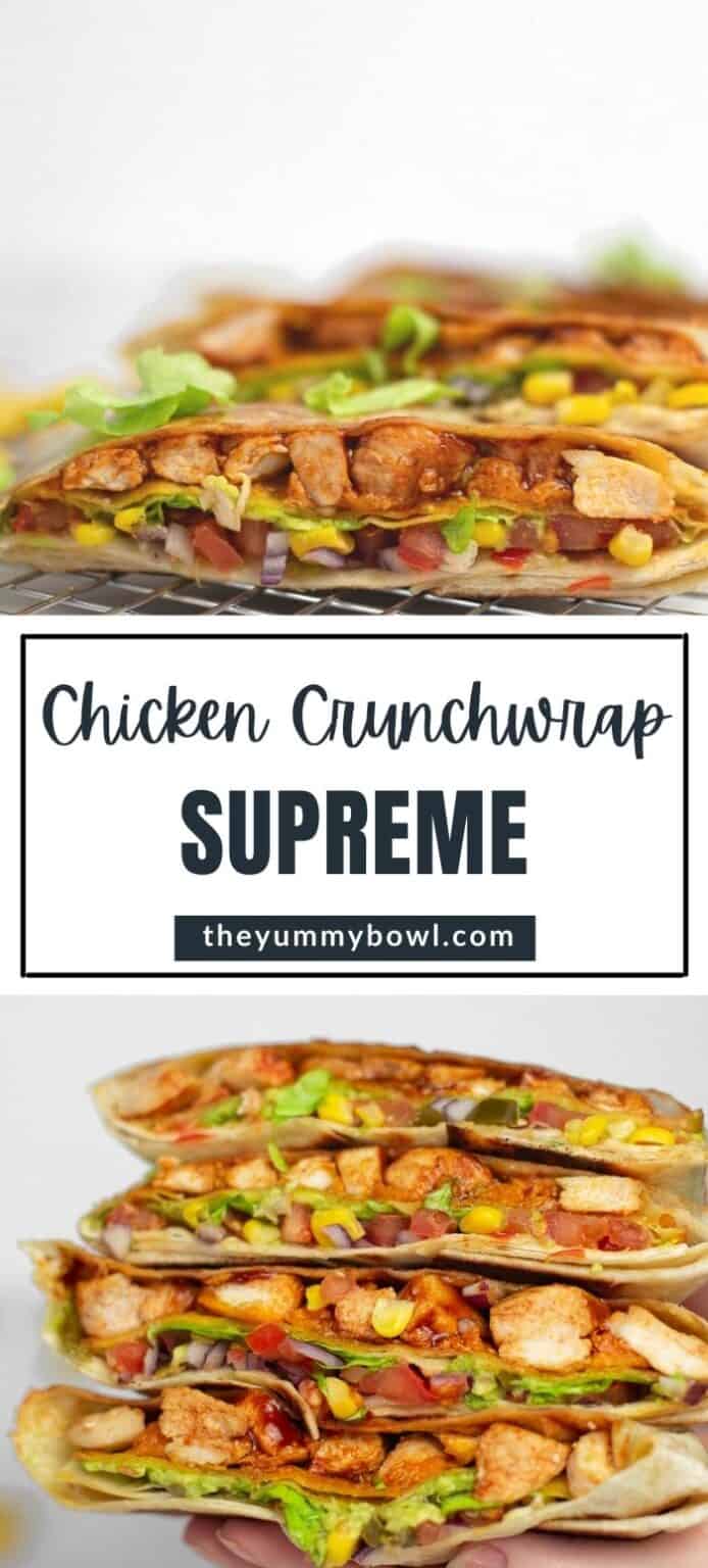 Chicken Crunchwrap Supreme - The Yummy Bowl