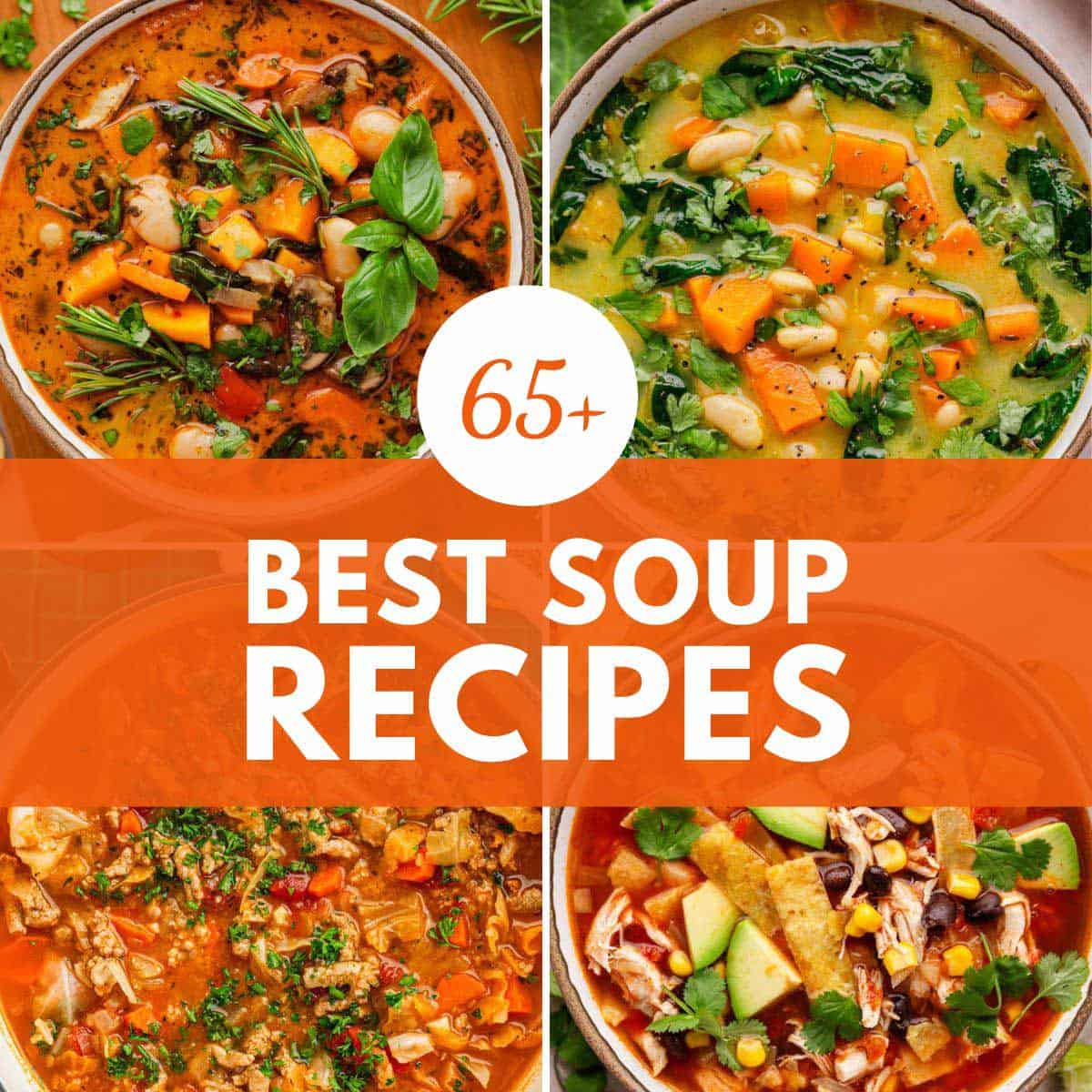 65 Best Soup Recipes for Easy Dinners I Make On Repeat