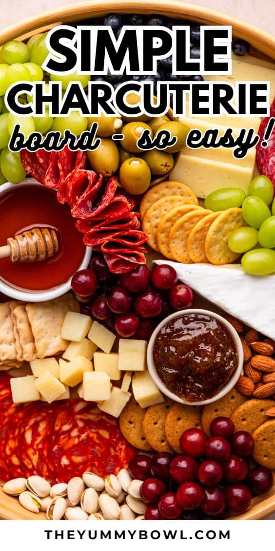 Simple Charcuterie Board - The Yummy Bowl