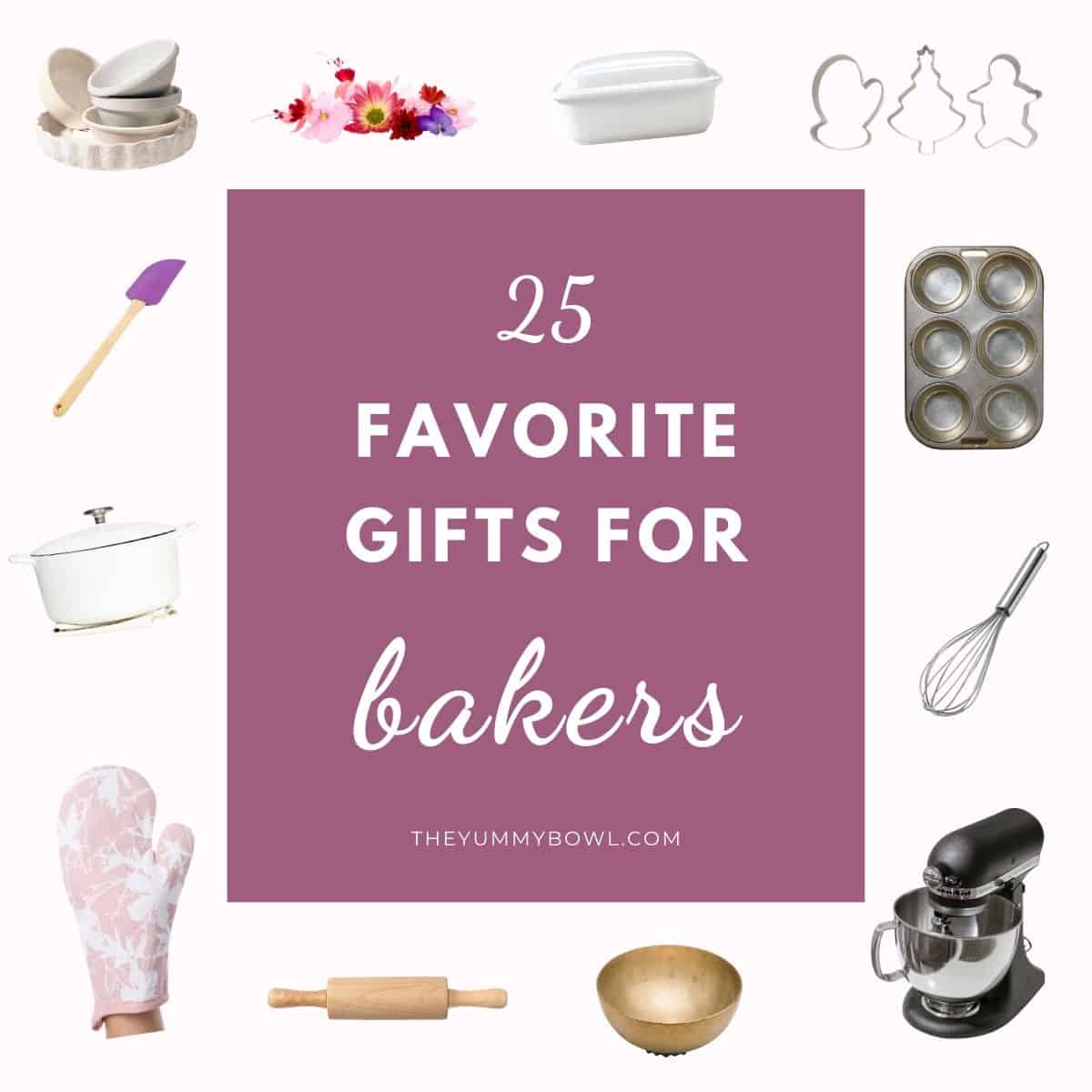 25 Favorite Baking Gifts I’d Give Any Home Baker