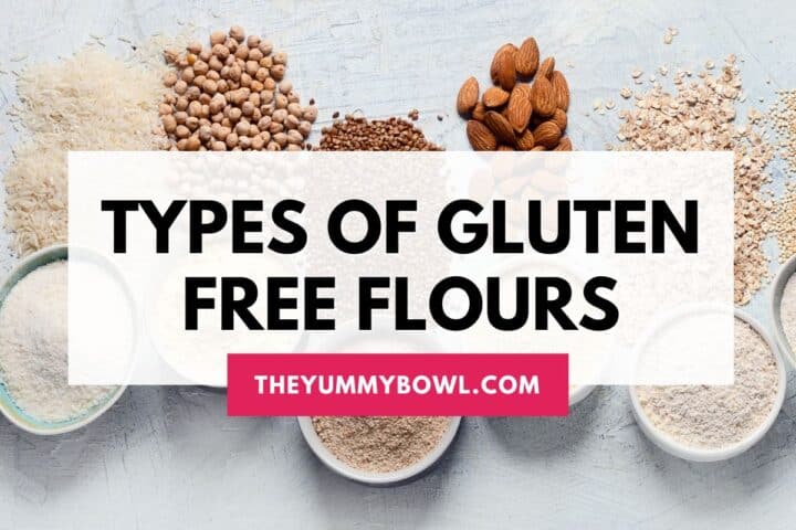 Different Types of Gluten-Free Flours and When To Use Them (Complete ...